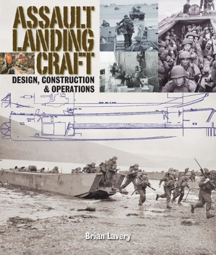 Assault Landing Craft: Design, Construction & Operations by Brian ...