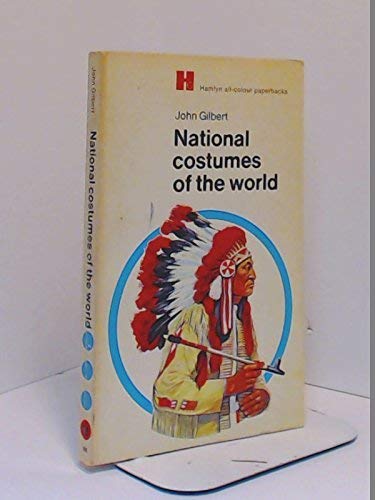 National costumes of the world by John Gilbert | Goodreads