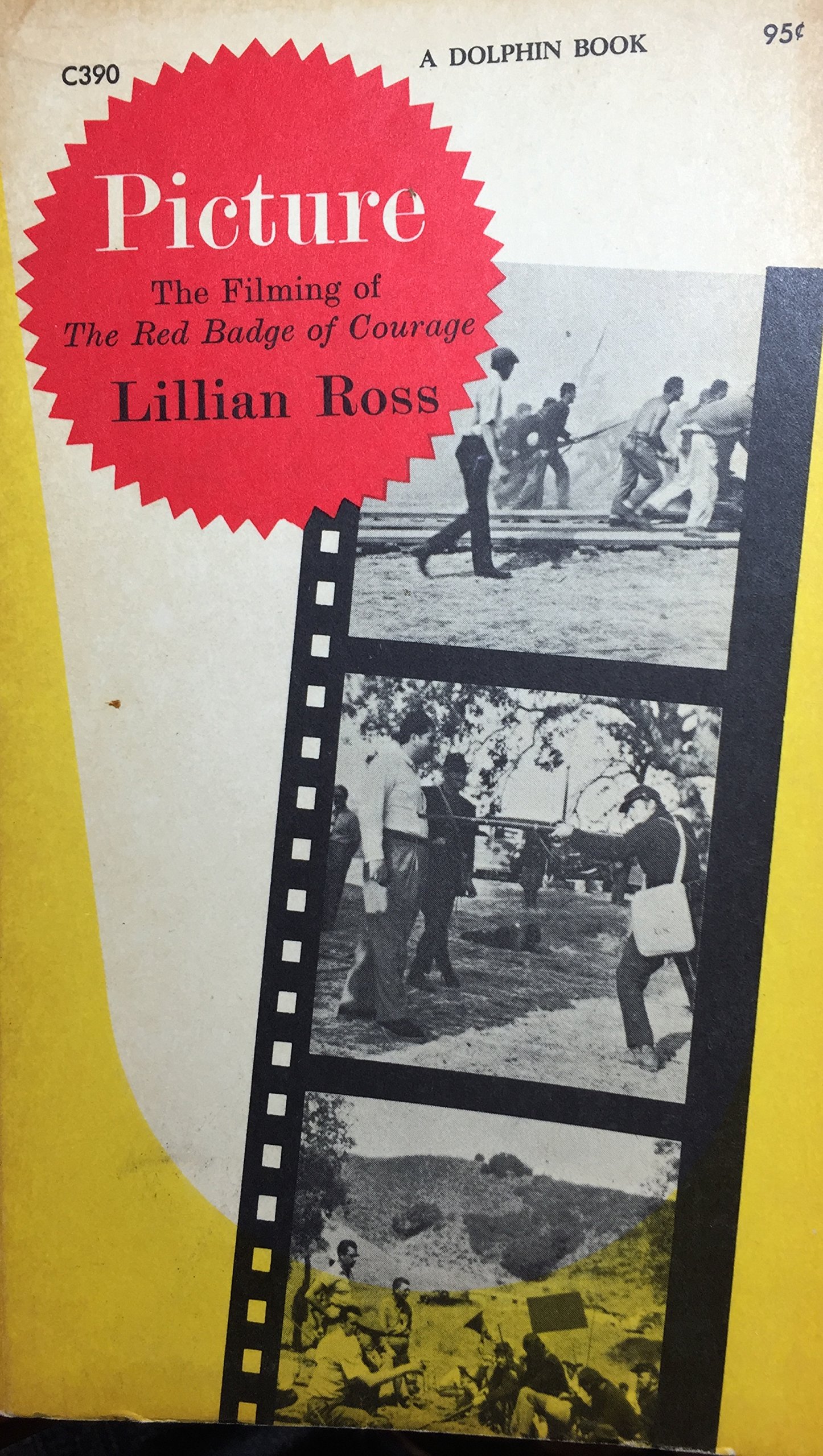 PICTURE the Filming of the Red Badge of Courage by Lillian Ross | Goodreads