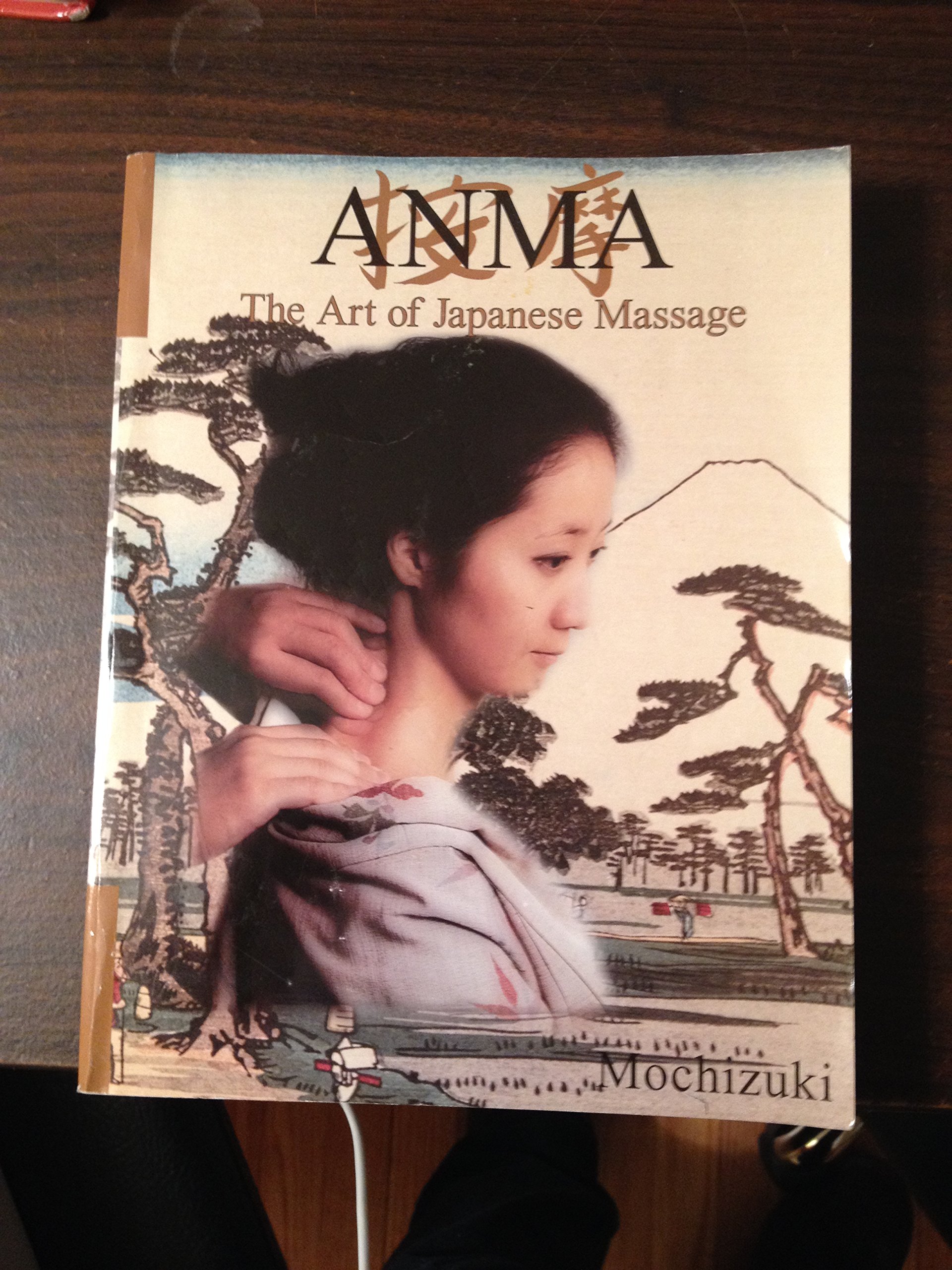 Anma : the art of Japanese massage by Shogo Mochizuki | Goodreads
