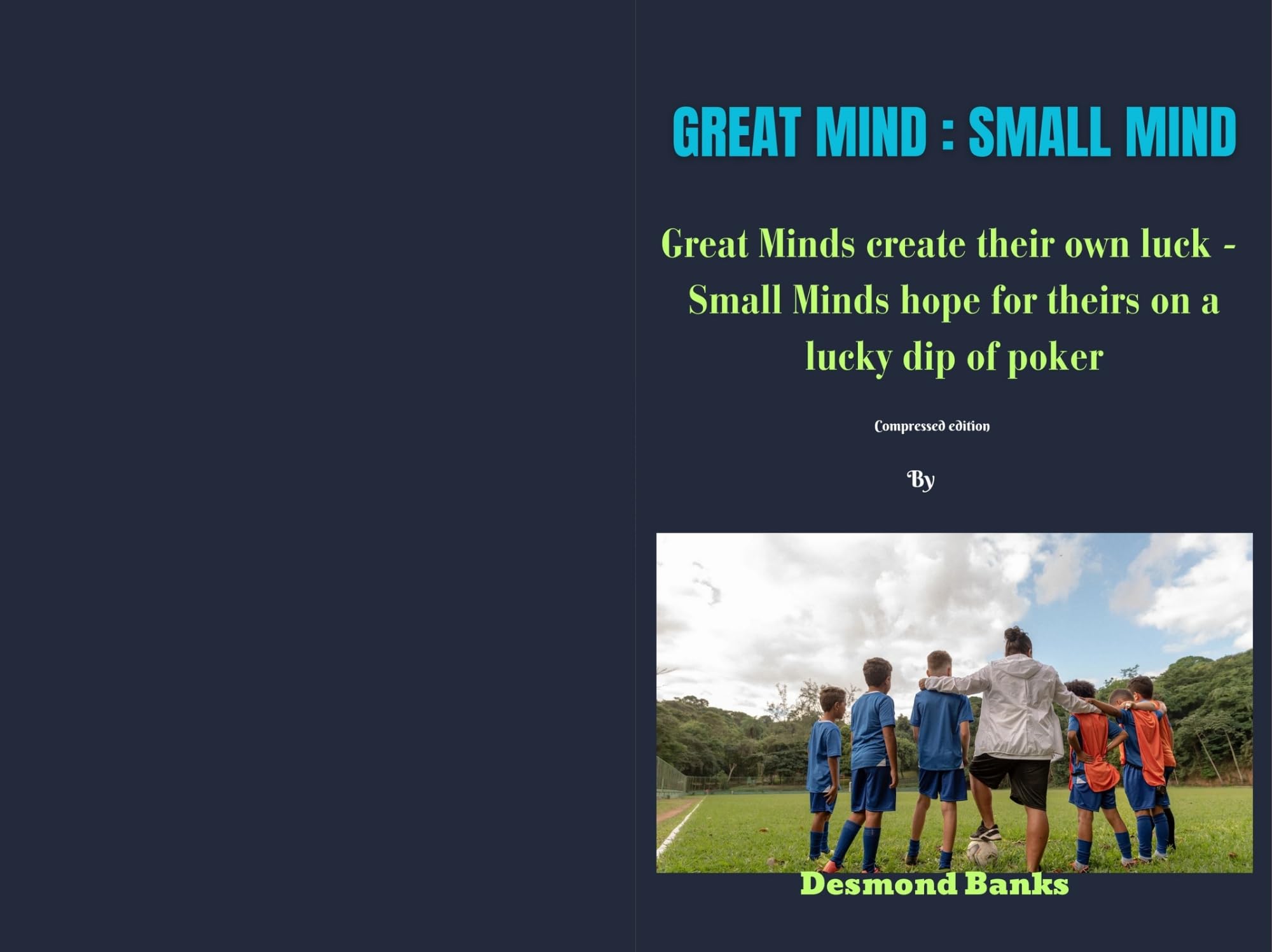 GREAT MIND : SMALL MIND: Great Minds create their own luck - Small ...