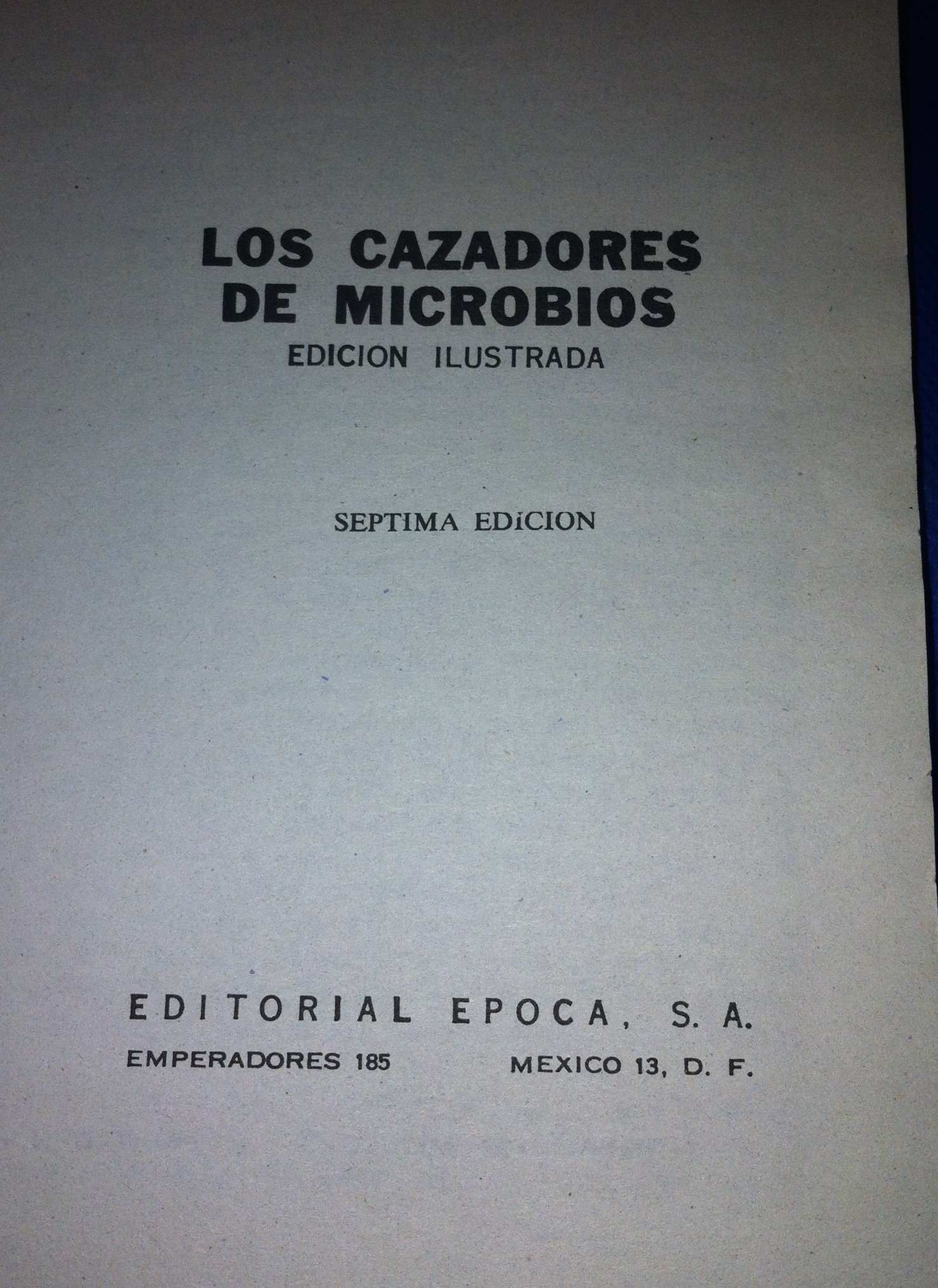 LOS CAZADORES DE MICROBIOS: Edicion Ilustrade (1992) by Paul de Kruif ...