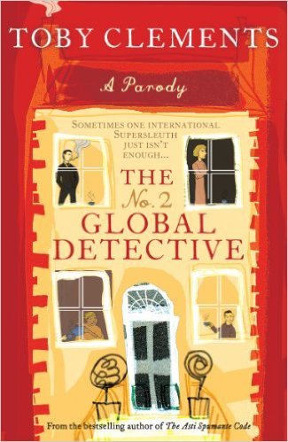 The No. 2 Global Detective by Toby Clements | Goodreads