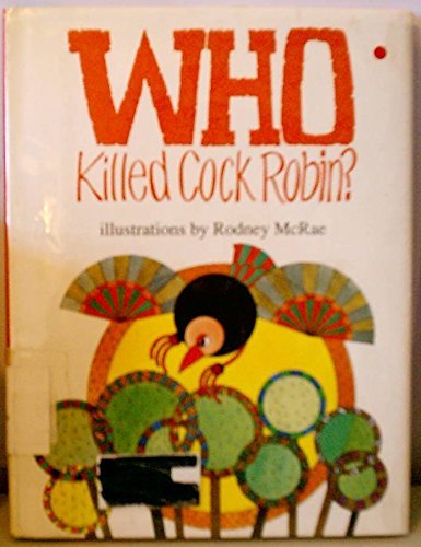 Who Killed Cock Robin? by Rodney McRae | Goodreads