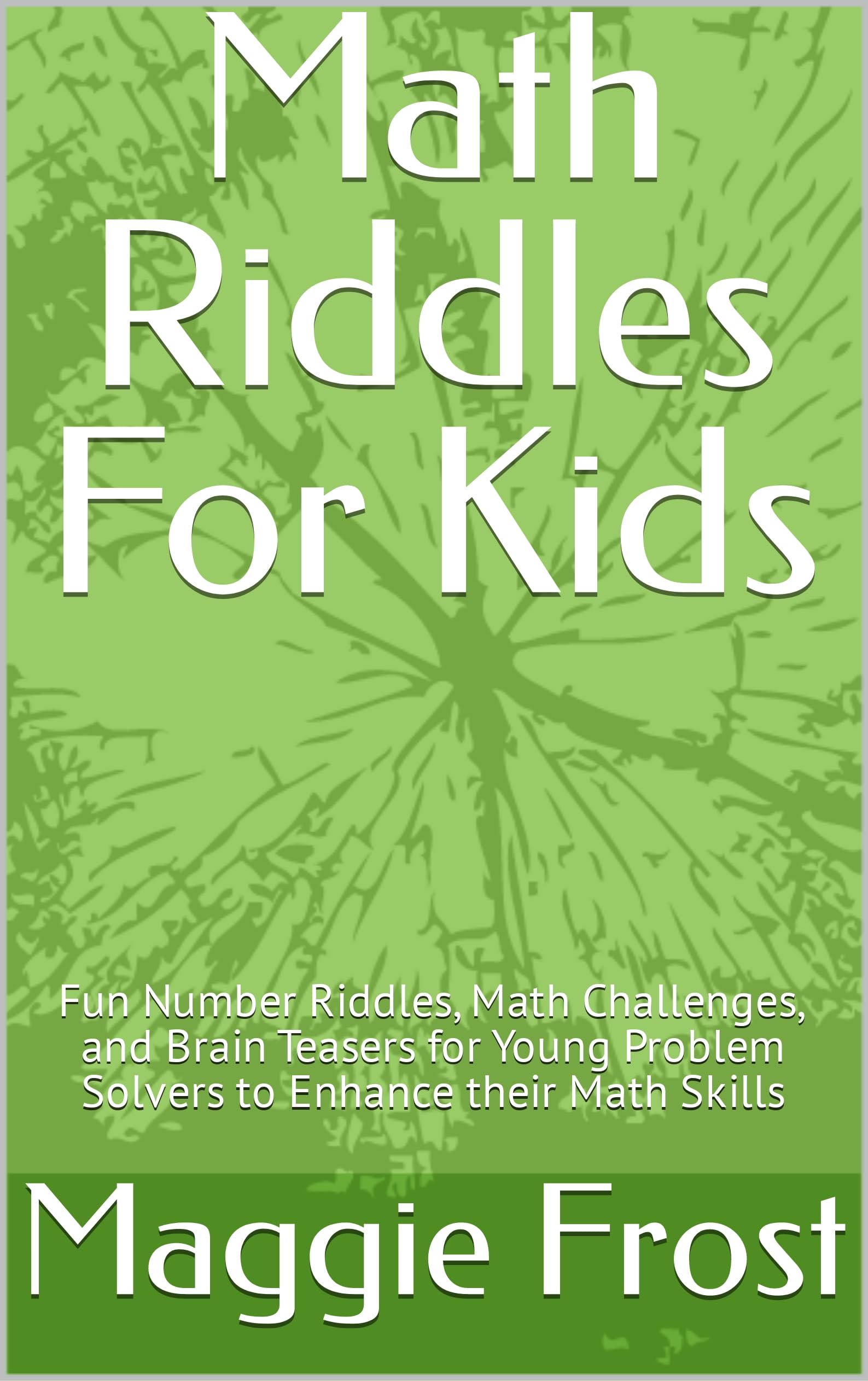 101 Math Riddles For Kids Fun Number Riddles Math Challenges And 101-math-riddles-for-kids-fun-number-riddles-math-challenges-and