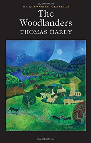 The Woodlanders (Wordsworth Classics) of Thomas Hardy New Edition on 01 ...