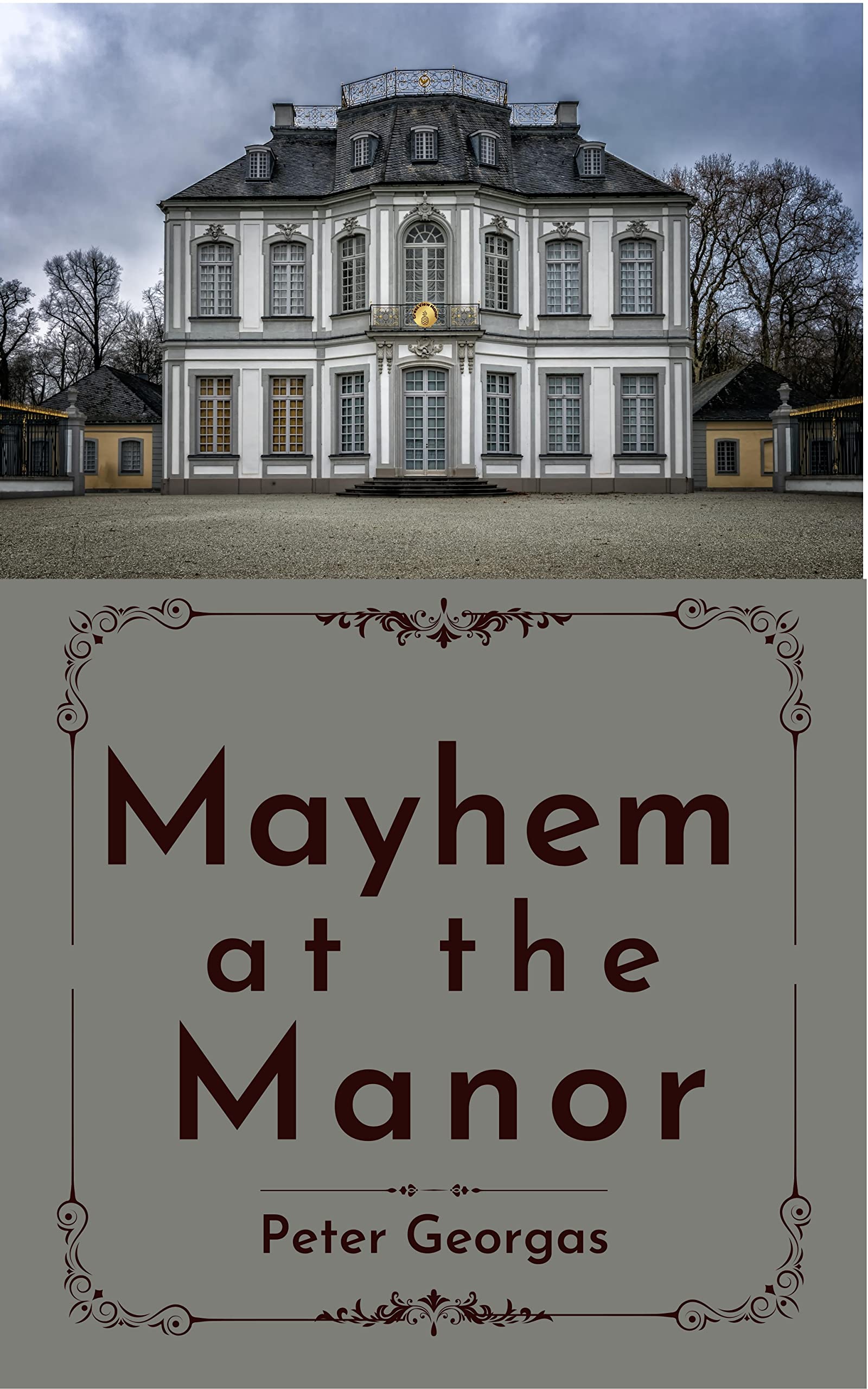 Mayhem at the Manor by Peter Georgas | Goodreads
