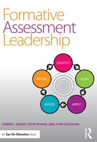 Formative Assessment Leadership: Identify, Plan, Apply, Assess, Refine ...