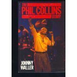 The Phil Collins Story by Johnny Waller | Goodreads