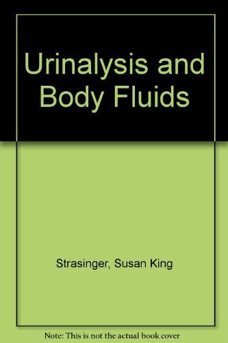 Urinalysis and Body Fluids: A Self-Instructional Text by Susan King ...