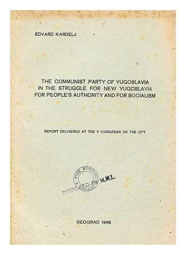 The Communist Party of Yugoslavia in the Struggle for New Yugoslavia ...