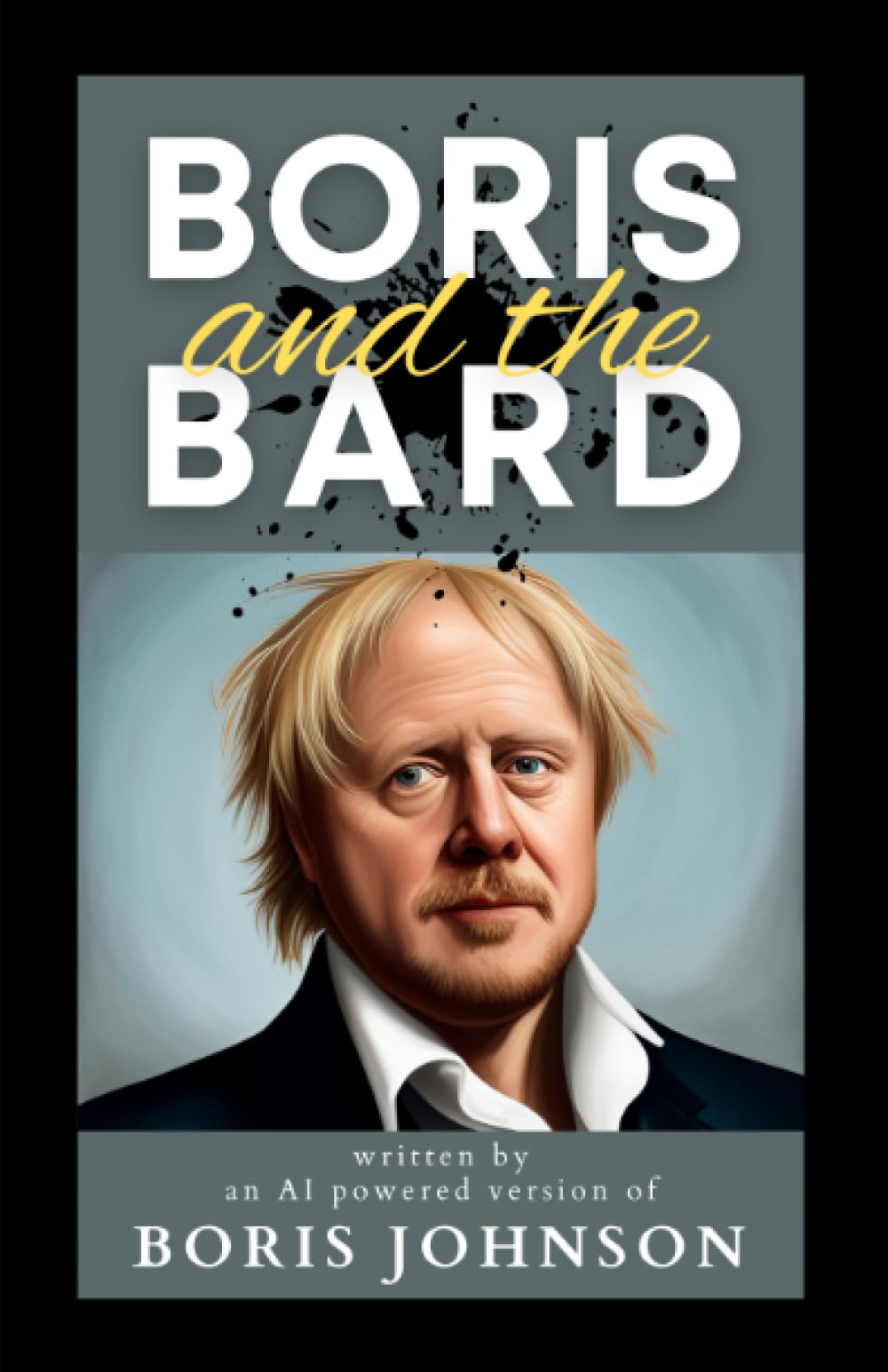 Boris and the Bard: Shakespeare's Life, Works and Legacy Explored by an ...