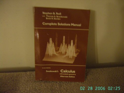Complete solutions manual to accompany Swokowski's Calculus with ...