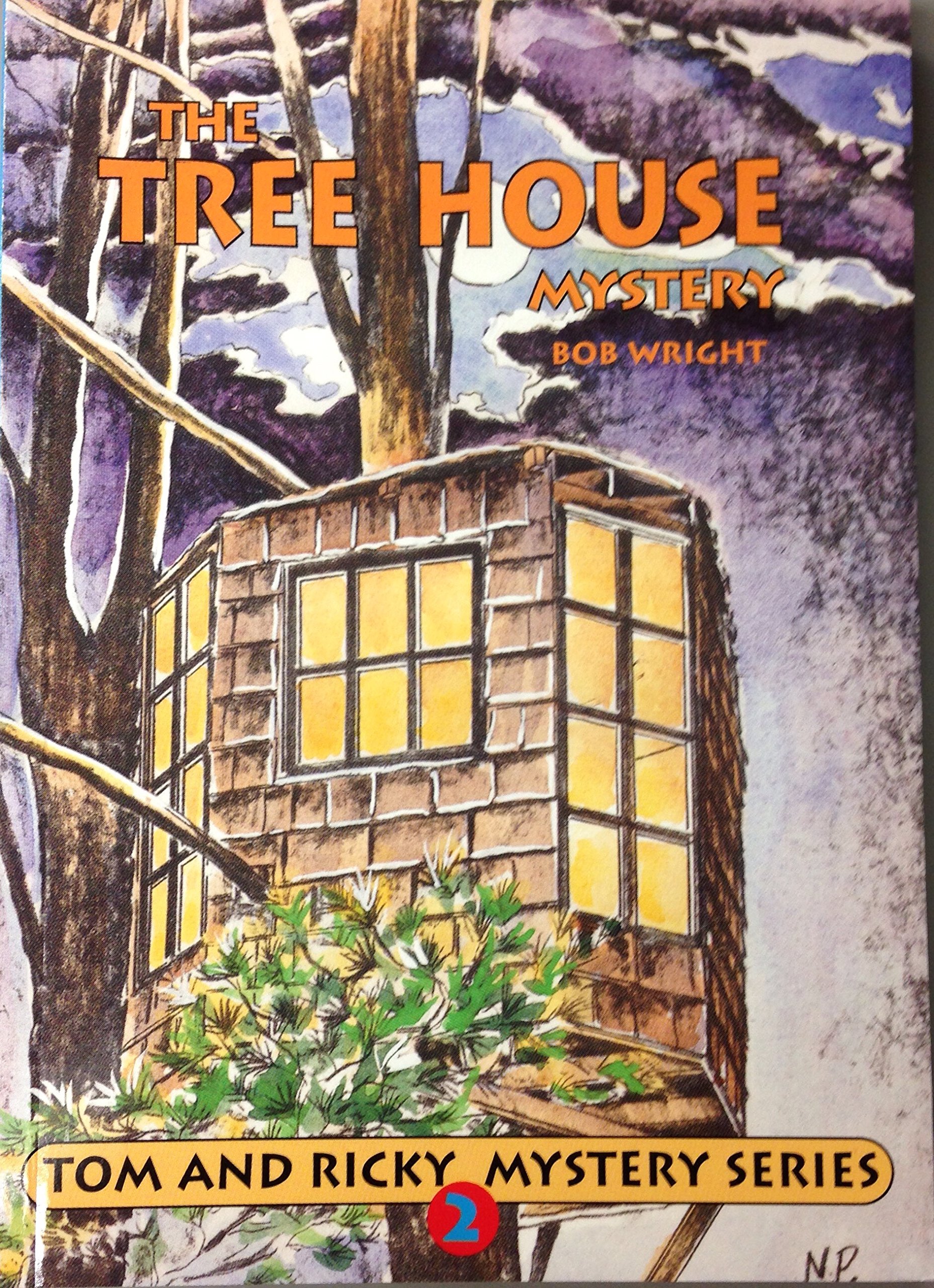 The Tree House Mystery by Bob Wright | Goodreads
