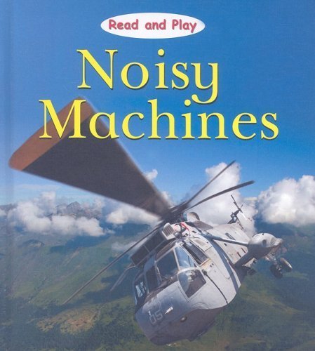 Noisy Machines (Read and Play Yellow Level) by Jim Pipe | Goodreads