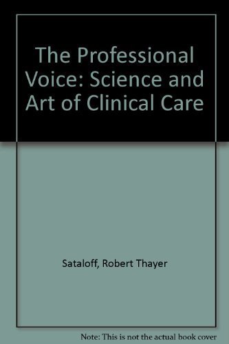 Professional Voice: The Science and Art of Clinical Care 1st edition by ...