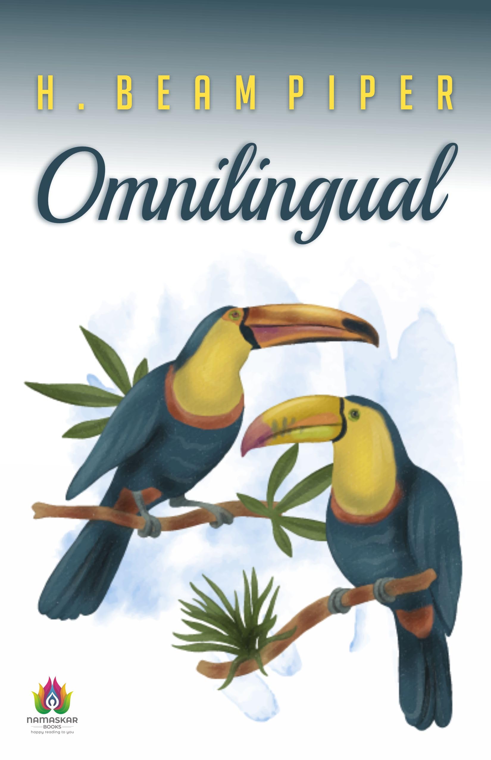 Omnilingual: Decoding the Mysteries of an Alien Language by H. Beam ...