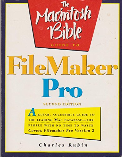 The Macintosh Bible Guide to Filemaker Pro by RUBIN CHARLES | Goodreads