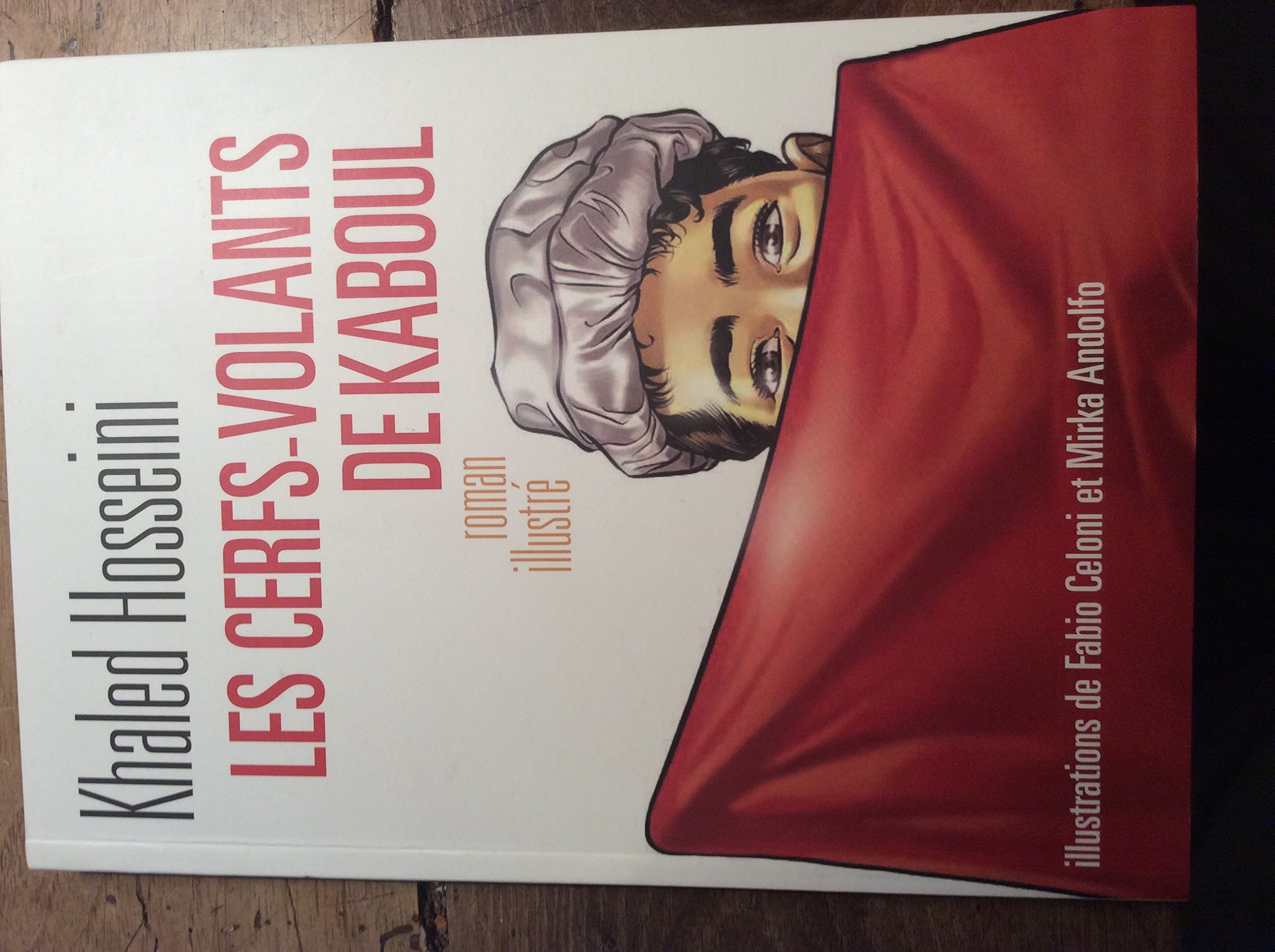 Les cerfs-volants de Kaboul roman illustre by Khaled Hosseini | Goodreads