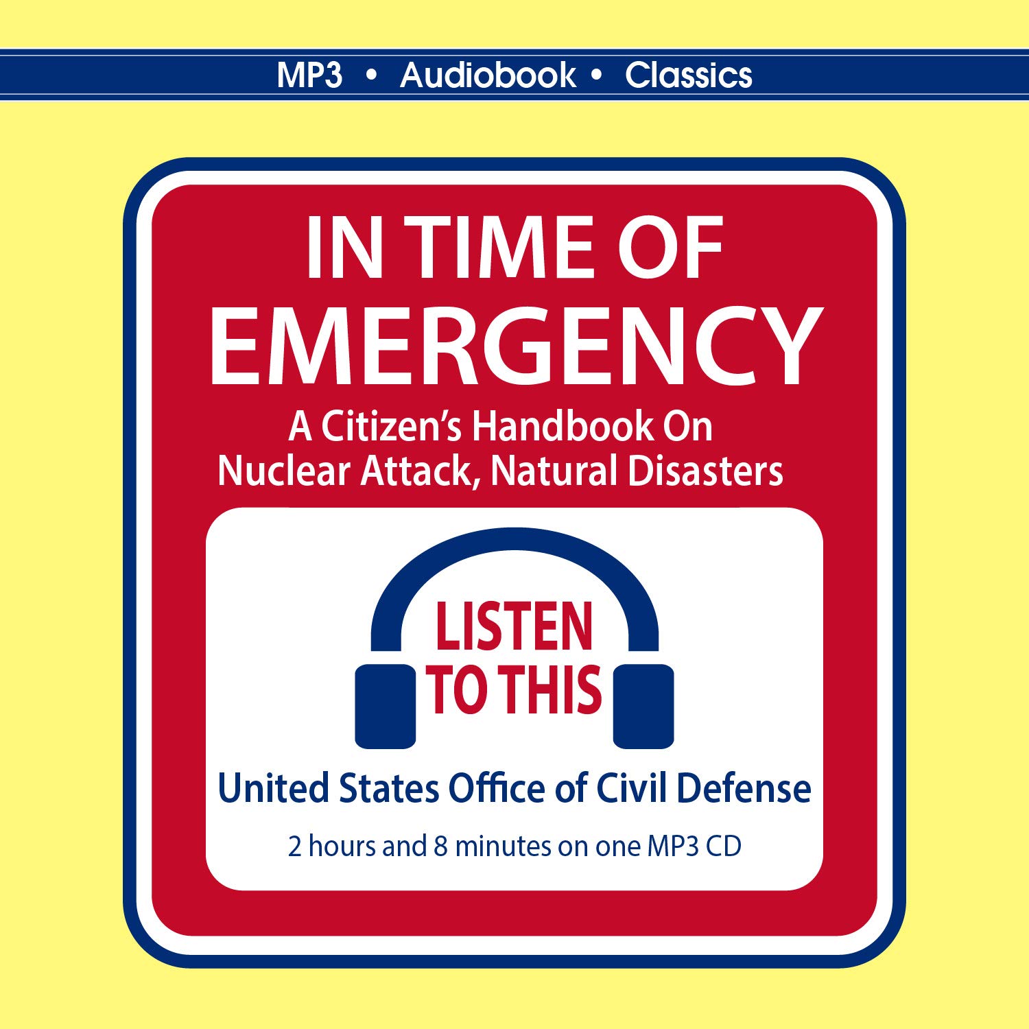 In Time Of Emergency: A Citizen’s Handbook On Nuclear Attack, Natural ...