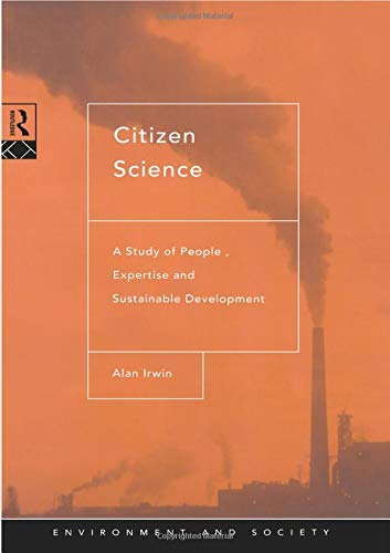 Citizen Science: A Study of People, Expertise and Sustainable ...