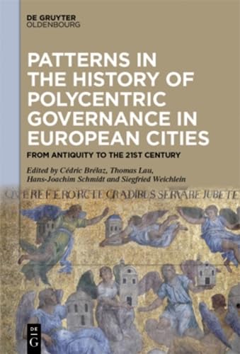 Patterns in the History of Polycentric Governance in European Cities ...
