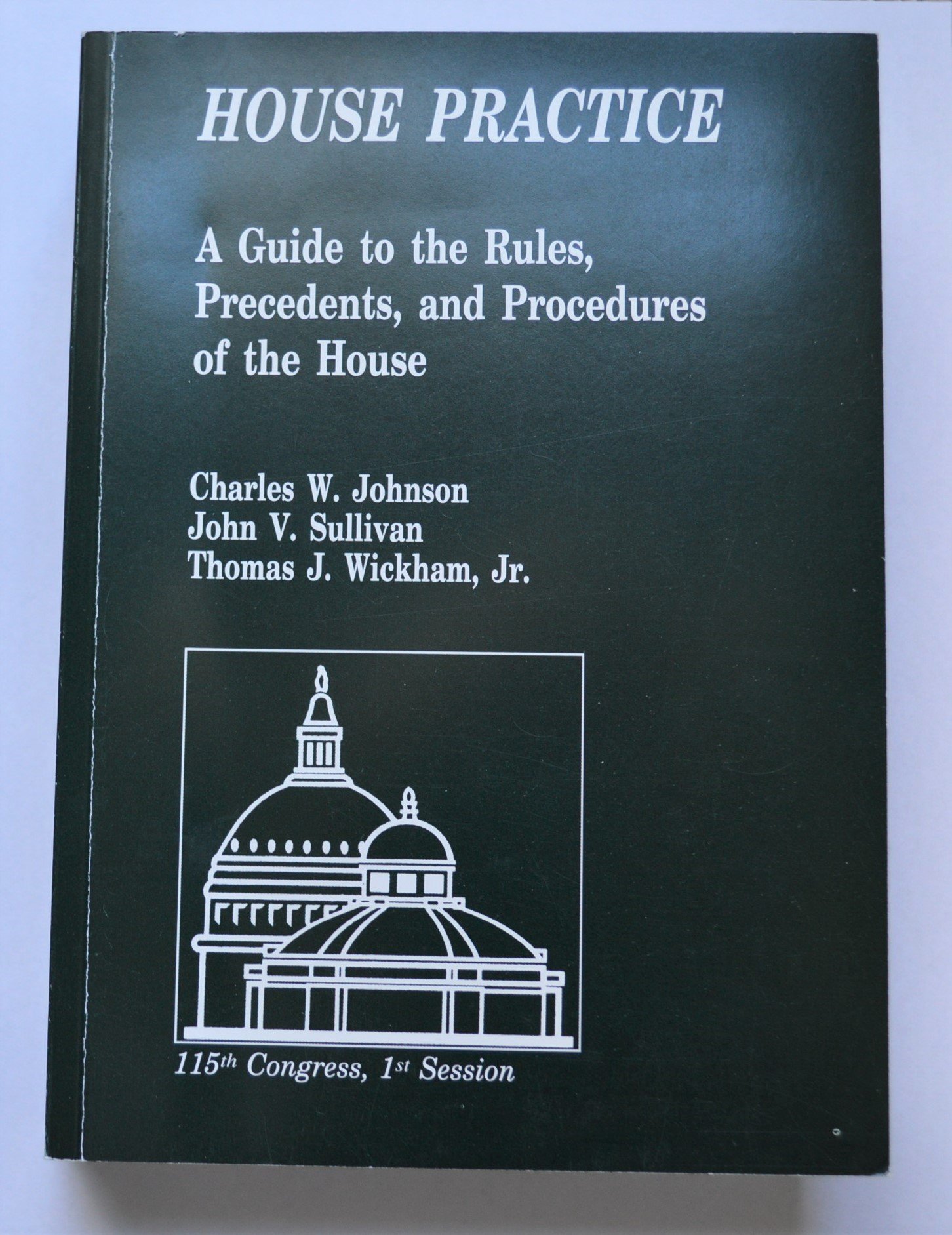 House Practice: A Guide to the Rules, Precedents, and Procedures of the ...