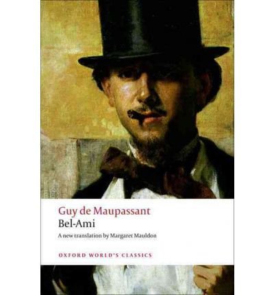 [Bel-Ami] [by: Guy de Maupassant] by Guy de Maupassant | Goodreads