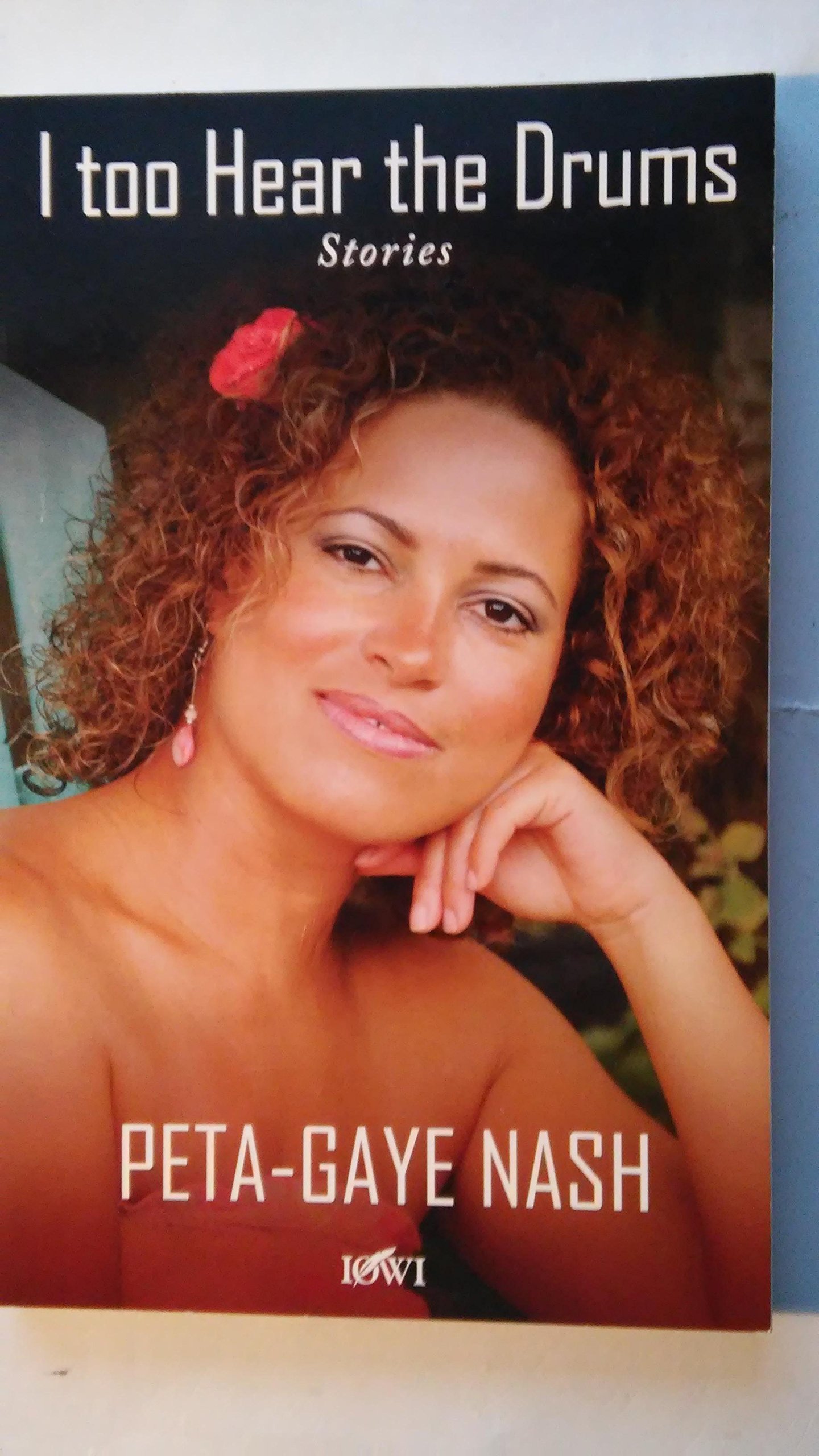 I Too Hear the Drums: Stories by Peta-Gaye Nash | Goodreads