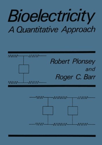 Bioelectricity: A Quantitative Approach by Roger C. Barr by Robert ...