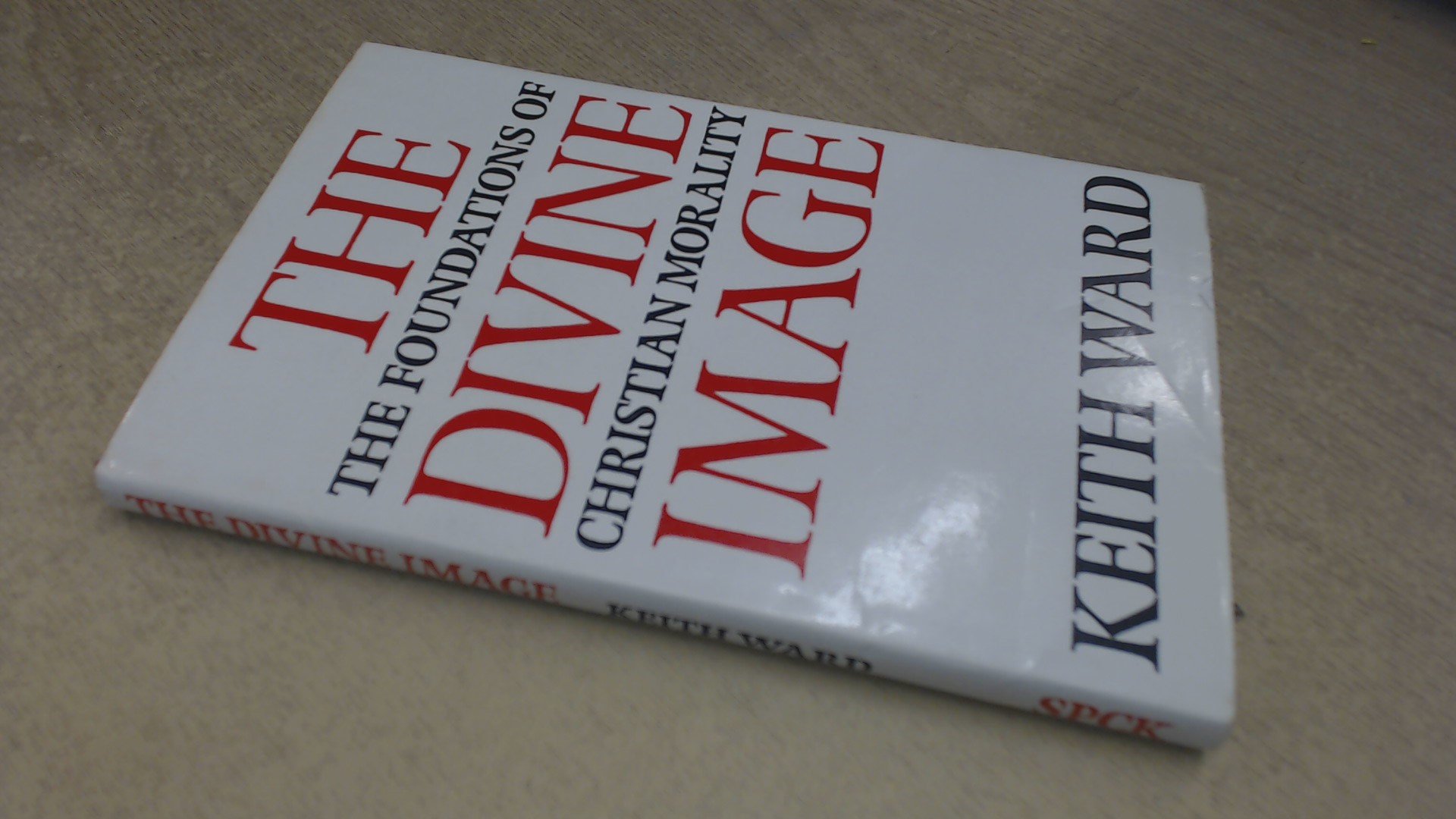 The divine image: The foundations of Christian morality by Keith Ward | Goodreads