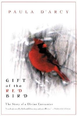 Gift of the Red Bird: A Spiritual Encounter [GIFT OF THE RED BIRD ...