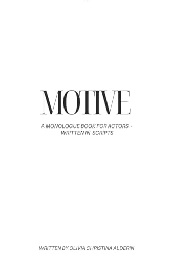 Motive - A dark monologue book for actors by Olivia Christina Alderin ...