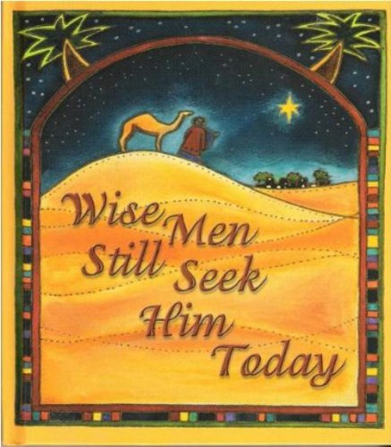 Wise Men Still Seek Him Today by Ellyn Sanna | Goodreads