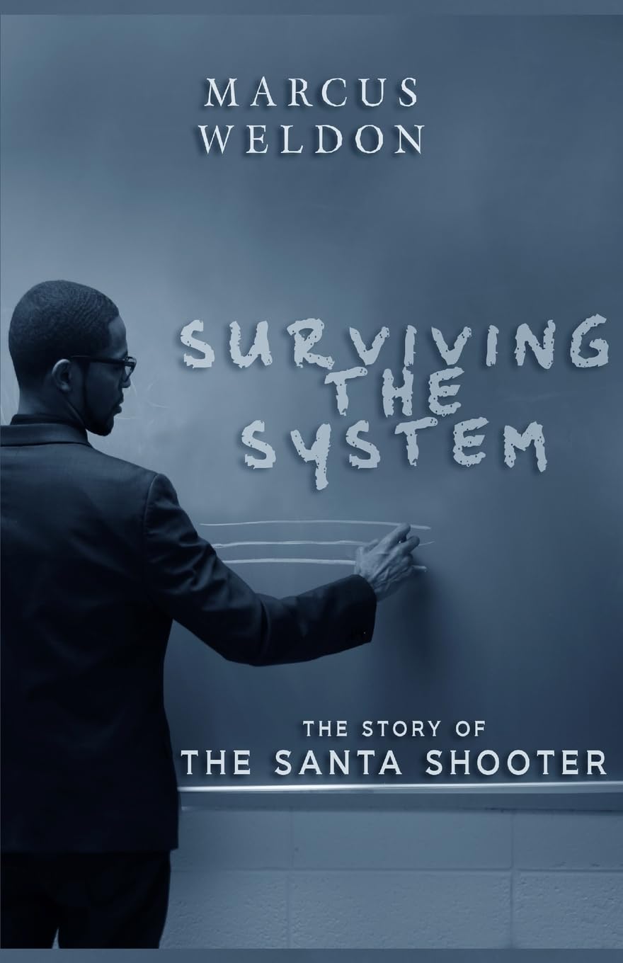 Surviving the System by Marcus Weldon | Goodreads