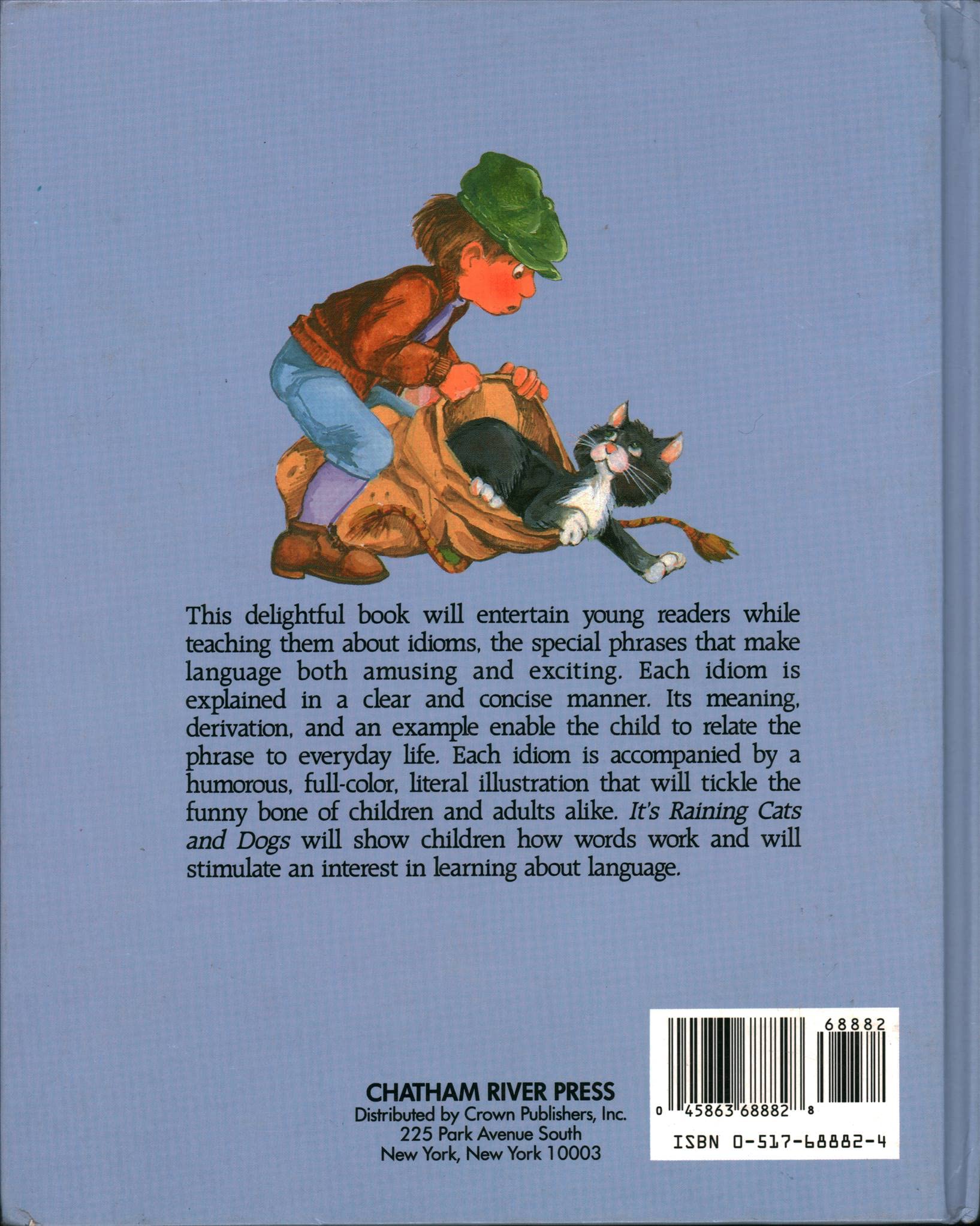 It's Raining Cats & Dogs: How Idioms Make Our Language Exciting by Rh ...