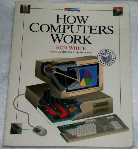 Pc/Computing How Computers Work by Ron White by Ron White | Goodreads