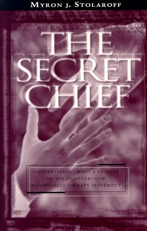 The Secret Chief: Conversations With a Pioneer of the Underground ...