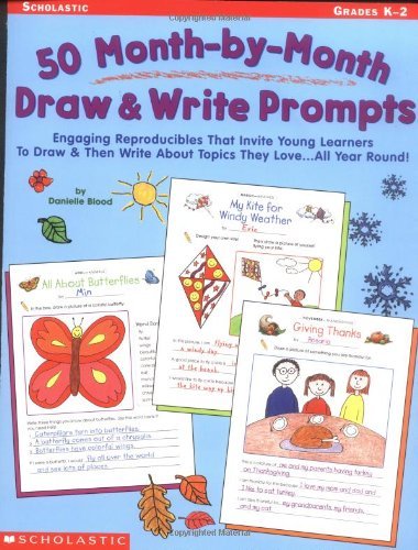 50 Month-By-Month Draw & Write Prompts: Grades K-2 by Danielle Blood by ...