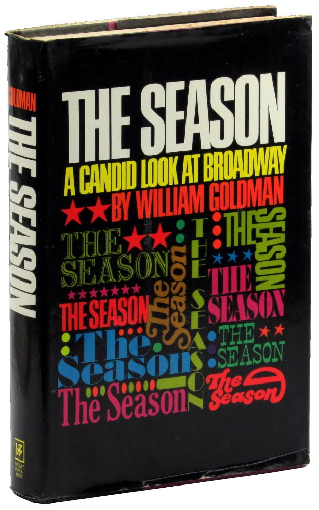 Rare The Season: A Candid Look at Broadway [Hardcover] Goldman, William ...