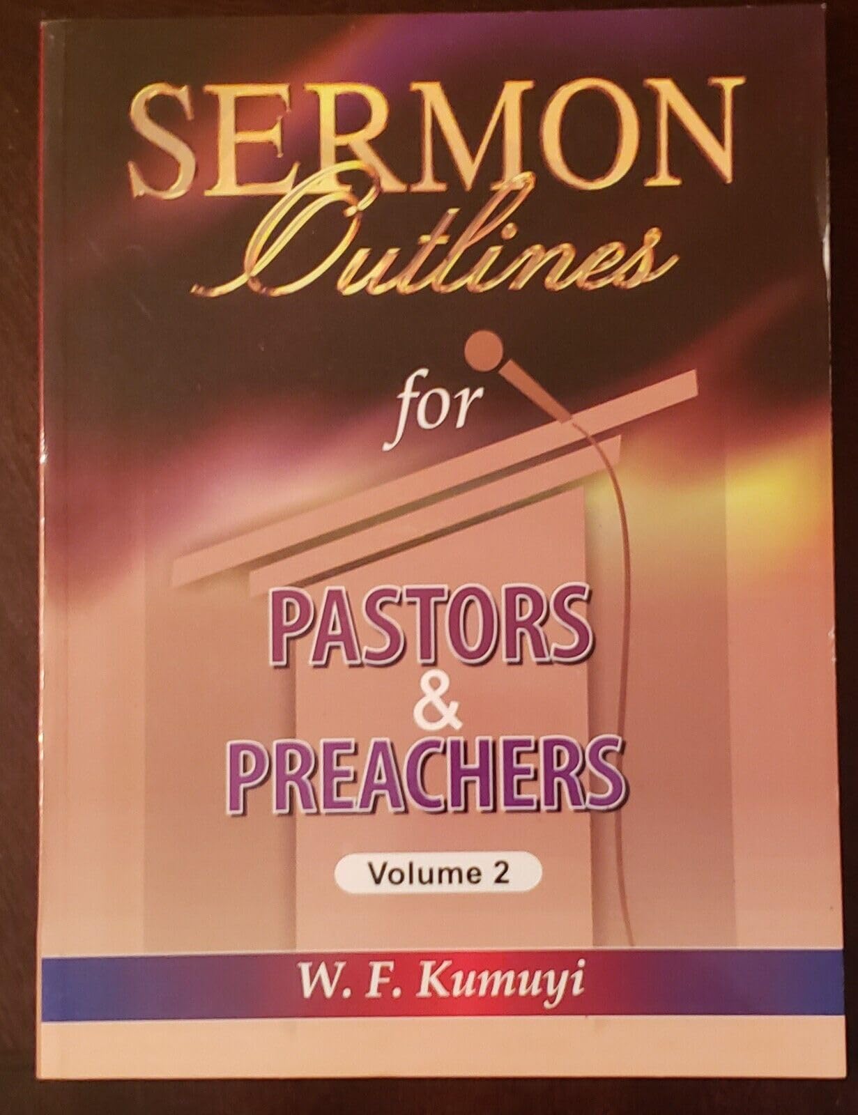 Sermon Outlines For Pastors and Preachers vol. 2 by W.F. Kumuyi | Goodreads