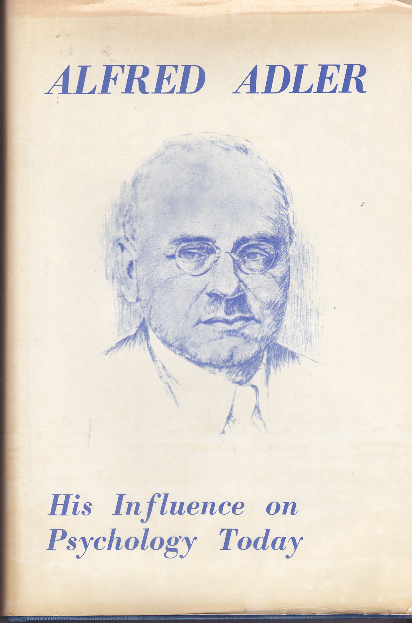 Alfred Adler: his influence on psychology today by Brand: Noyes Press ...
