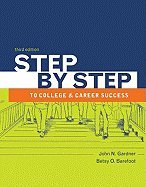 Step by Step to College & Career Success 3rd EDITION by John N. Gardner ...
