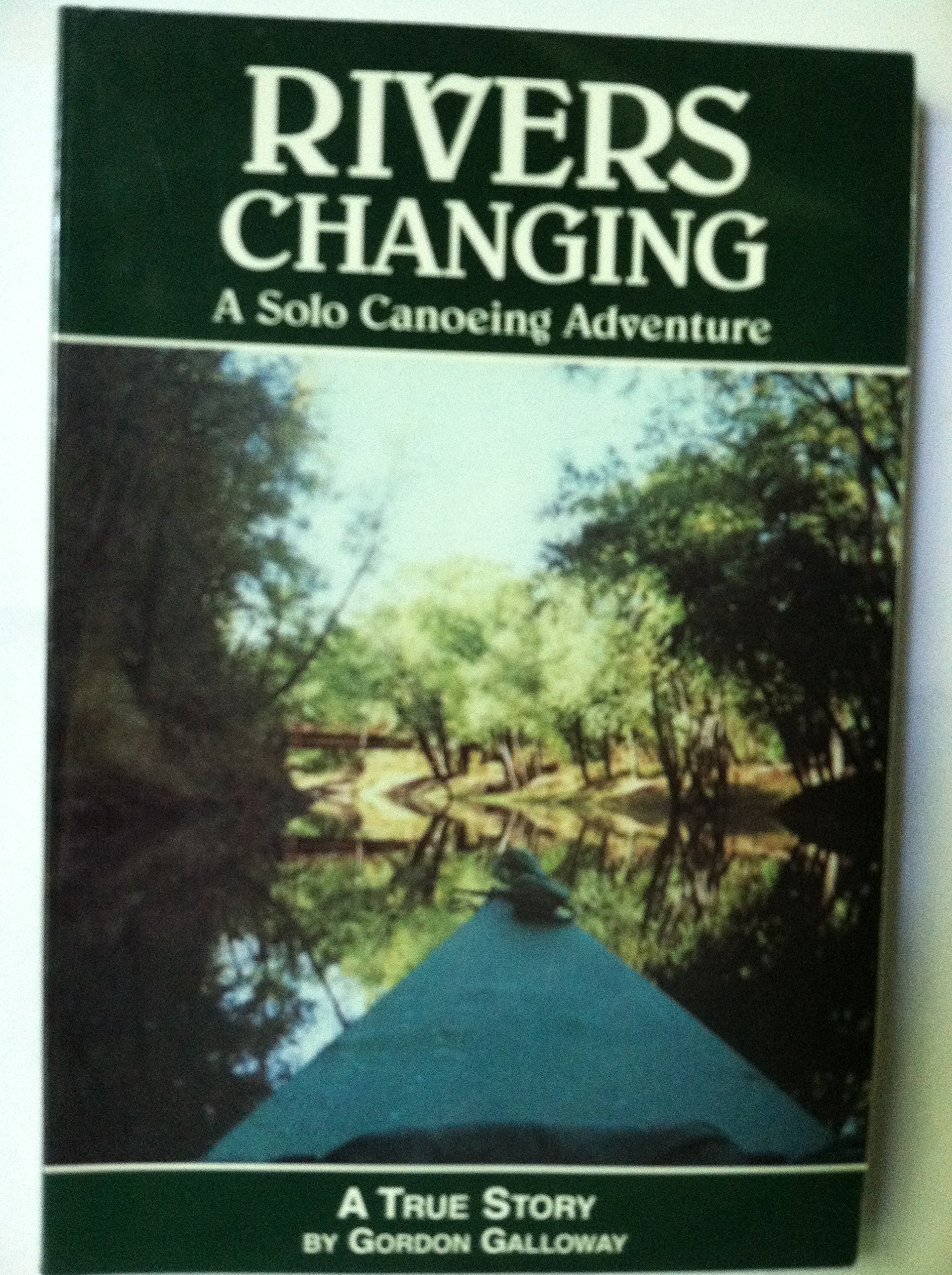Rivers Changing by Gordon Galloway | Goodreads