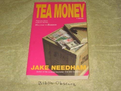Tea money: A novel by Jake Needham | Goodreads