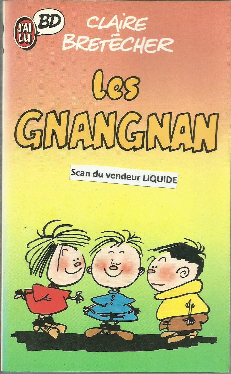 Gnangnan (Les) (CROSS OVER (A)) by Claire Bretécher | Goodreads