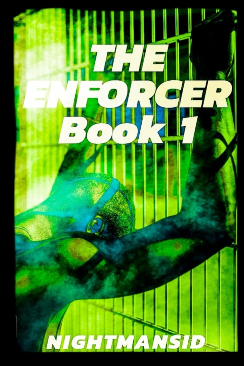 The Enforcer Book 1 by Nightman Sid | Goodreads