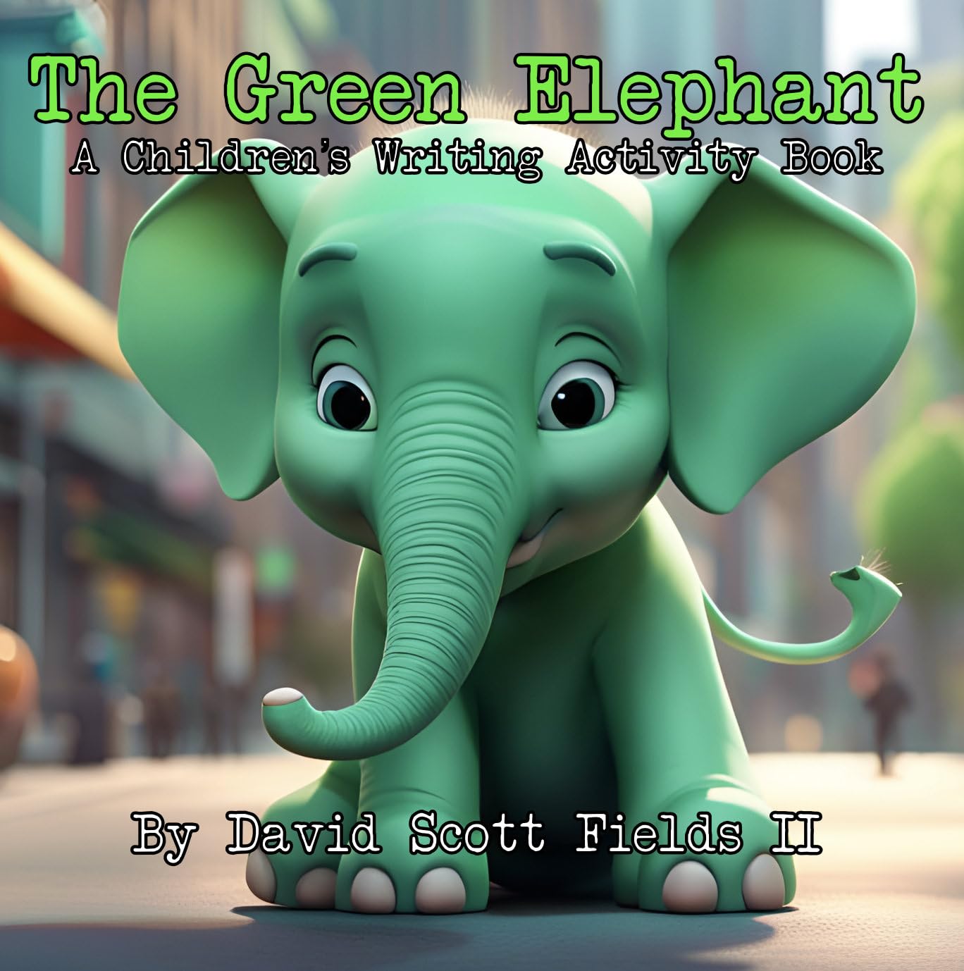 The Green Elephant: A Children's Writing Activity Book by Mr. David ...