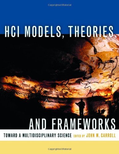 HCI Models, Theories, and Frameworks: Toward a Multidisciplinary ...