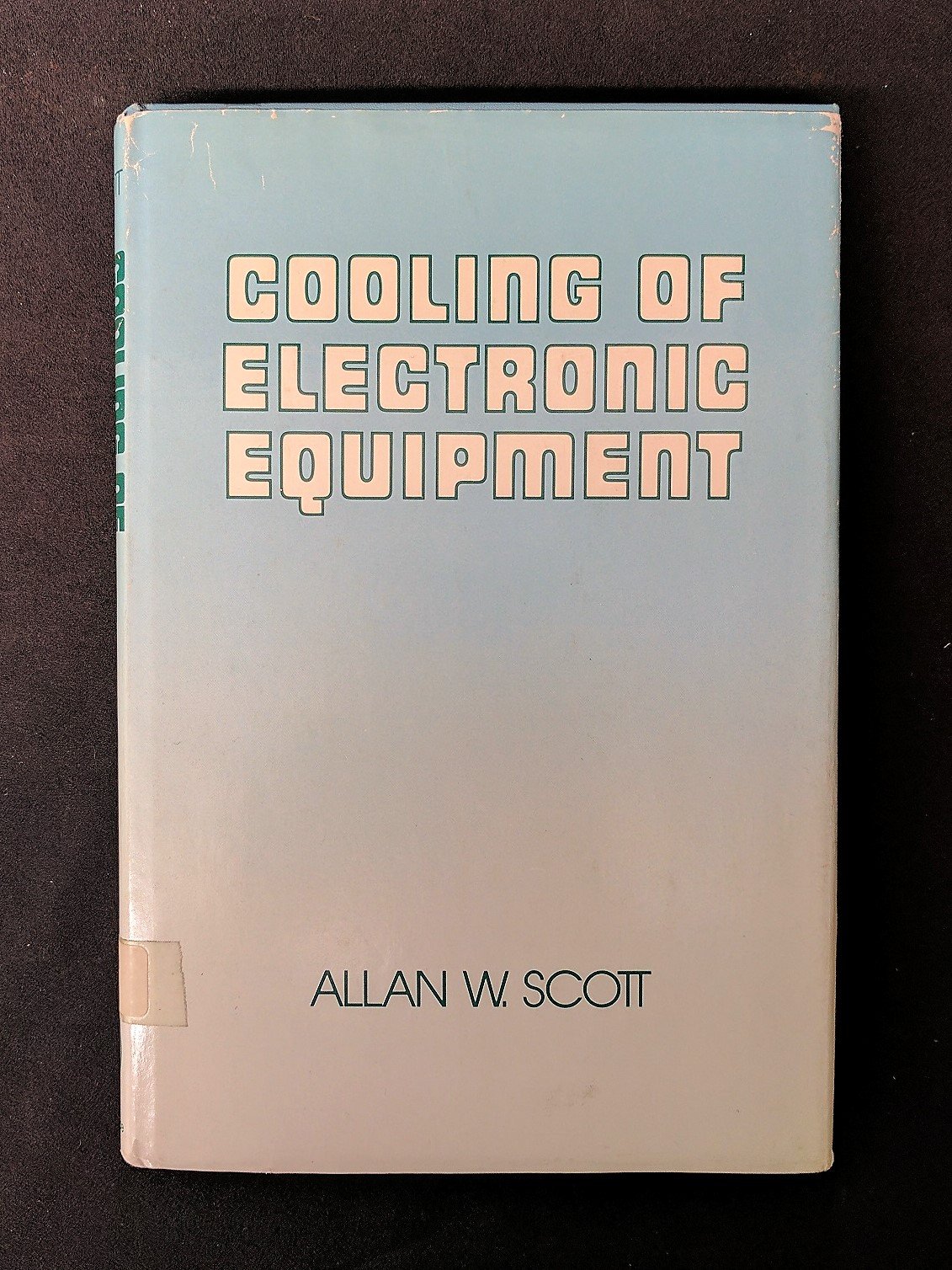 Cooling of electronic equipment by Allan W. Scott | Goodreads
